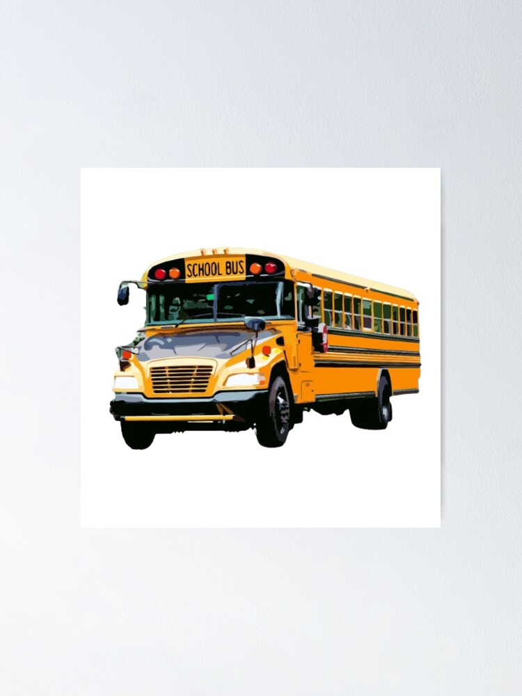 "School buses." Poster by Chefkarine1 | Redbubble