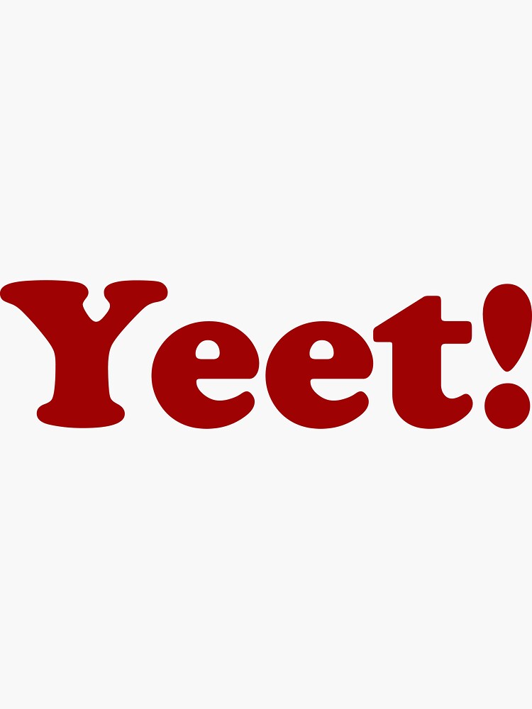 "Yeet or be yeeted!" Sticker for Sale by FunDesignNorway | Redbubble