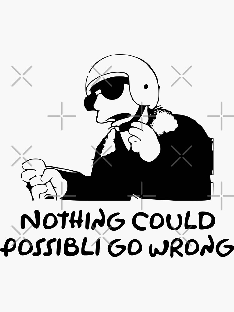 "The Simpsons - Nothing could possibli go wrong t-shirt" Sticker for Sale by chestsheets | Redbubble