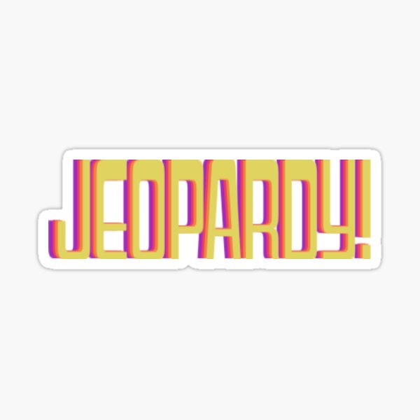 "Jeopardy!" Sticker for Sale by 5M-SM | Redbubble