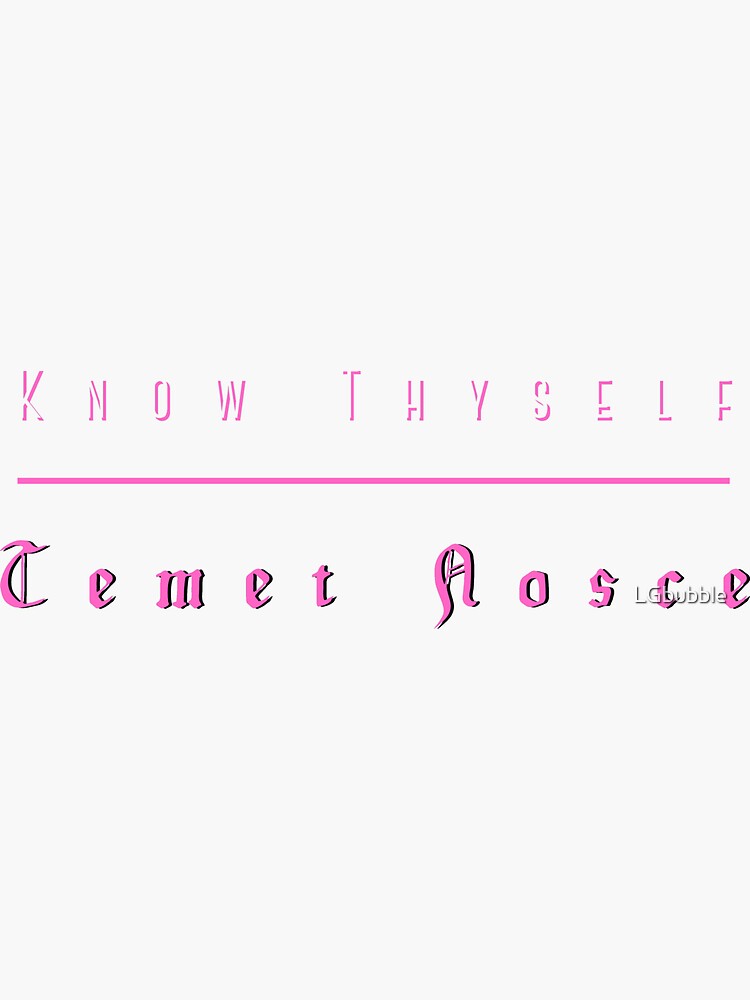 "Know Thyself -Temet Nosce Pink Design Be Yourself Mindfulness Self ...