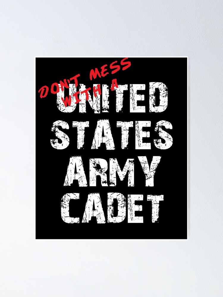 "Don't Mess with a United States Army Cadet Awesome Distressed Style ...