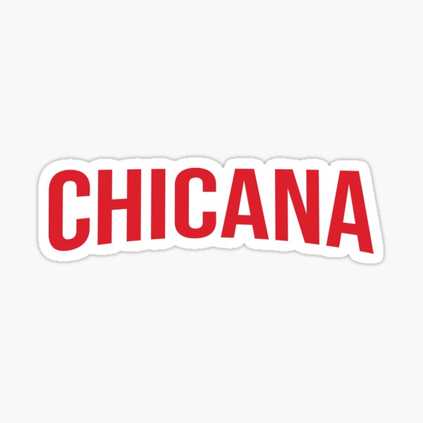 "Chicana" Sticker by NativeAndChill | Redbubble