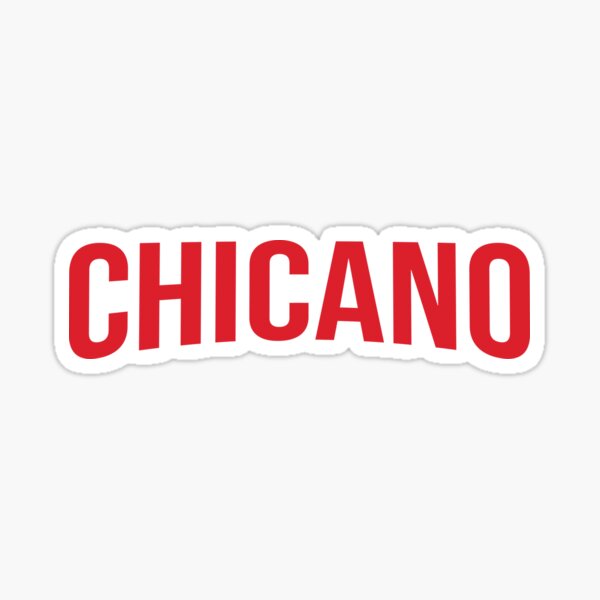 "Chicano" Sticker for Sale by NativeAndChill | Redbubble
