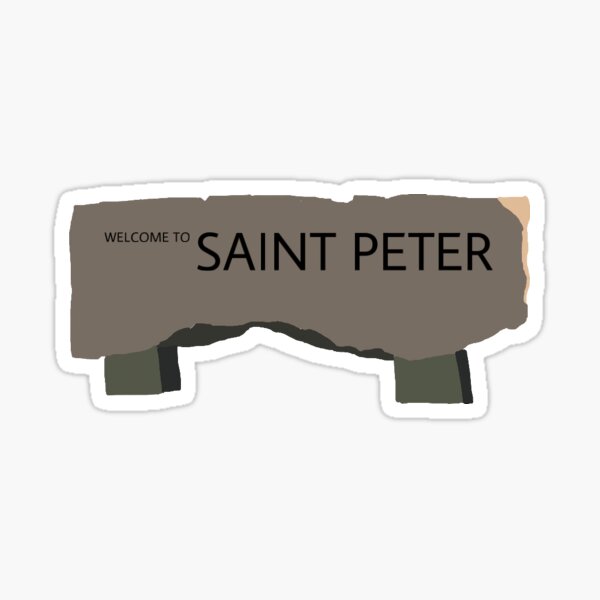 "Saint Peter Welcome Sign" Sticker for Sale by emmauree01 | Redbubble