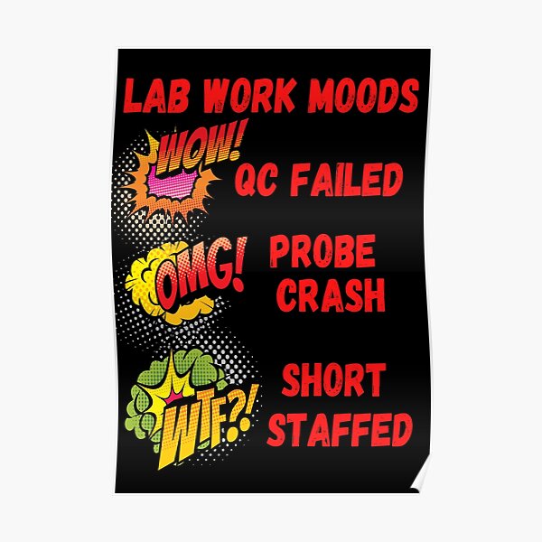 "LAB WORK MOODS WOW OMG WTF FUNNY MEDICAL LABORATORY SCIENTIST " Poster ...