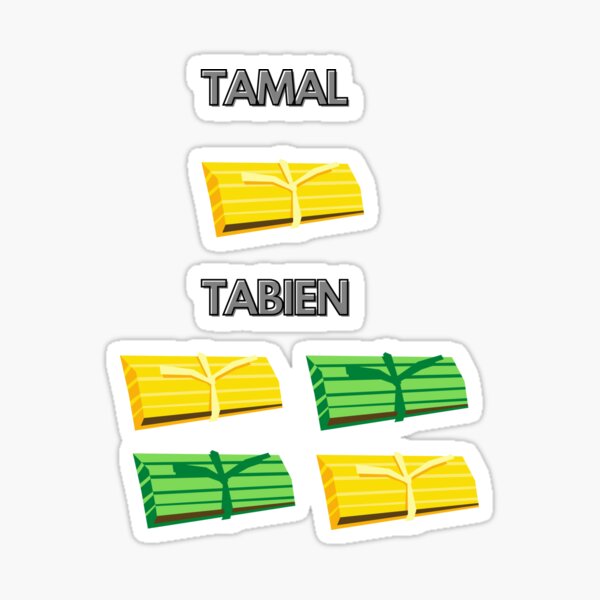 "Tamal Y Tabien" Sticker for Sale by Alesol27 | Redbubble