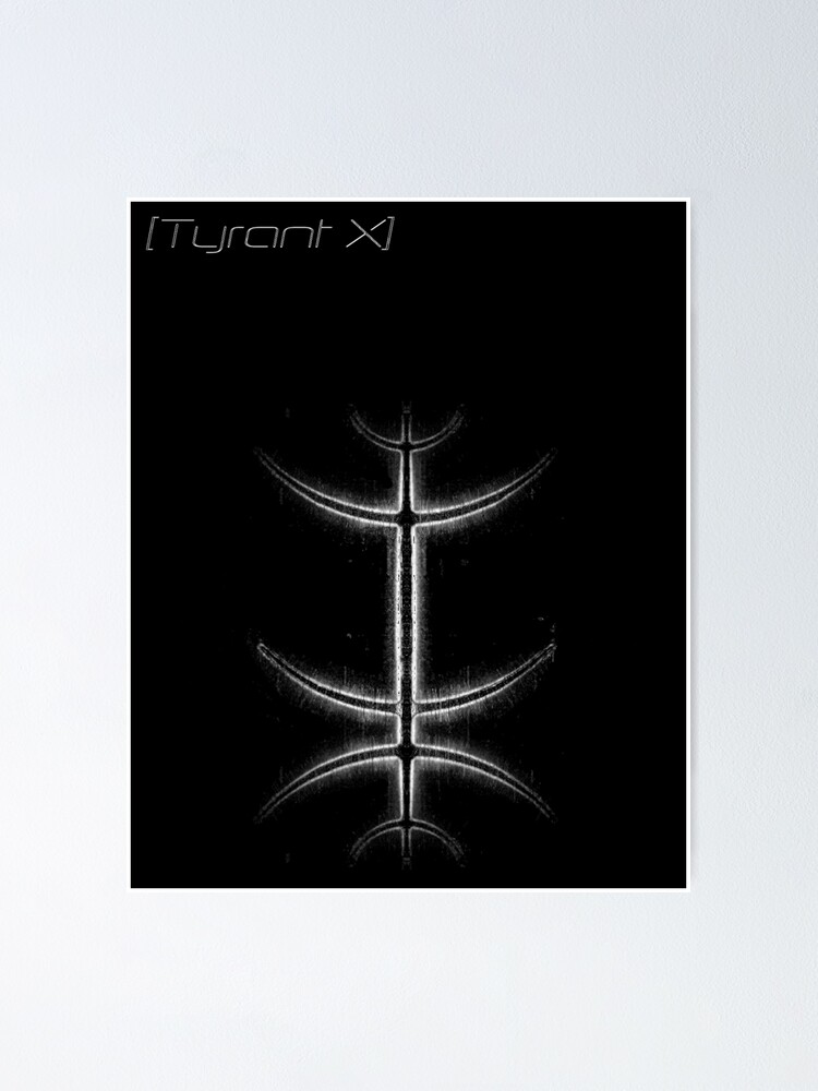 "Tyrant X Sigil" Poster for Sale by xovereign | Redbubble