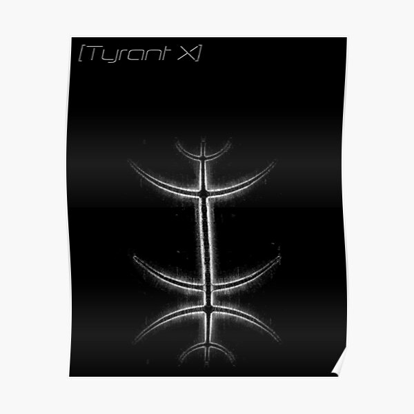 "Tyrant X Sigil" Poster for Sale by xovereign | Redbubble