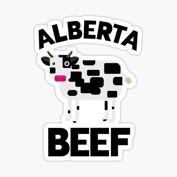 "Alberta beef" Sticker for Sale by BrokeHustler | Redbubble