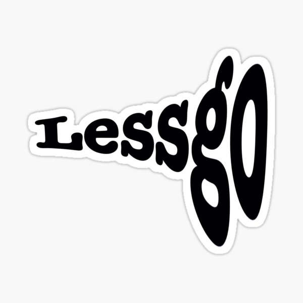 "Lessgo" Sticker for Sale by Klegassick | Redbubble