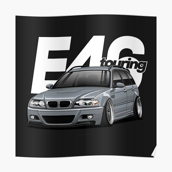 "E46 WAGON " Poster for Sale by -GrandeArt- | Redbubble