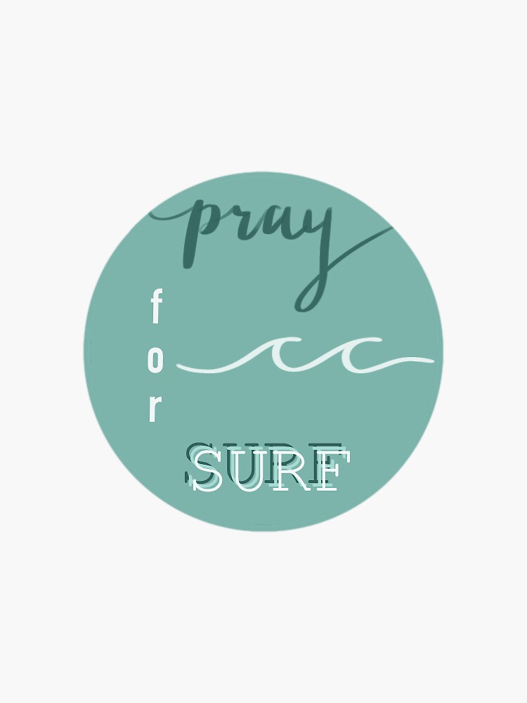 pray for surf”" Sticker for Sale by socosmith | Redbubble