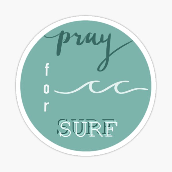 pray for surf”" Sticker for Sale by socosmith | Redbubble