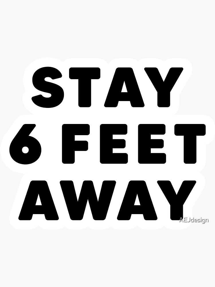 "STAY 6 FEET AWAY // Social Distance Popular Funny Quote 2020 (Black ...