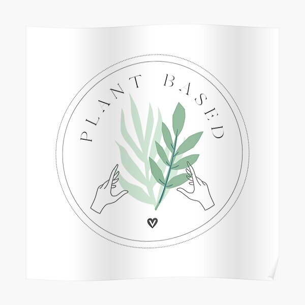 "plant based" Poster for Sale by samschark | Redbubble