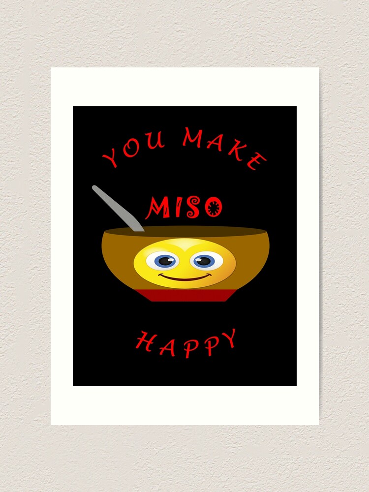 "You Make Miso Happy - Make Me So Happy - Red Emoji Smiley" Art Print ...