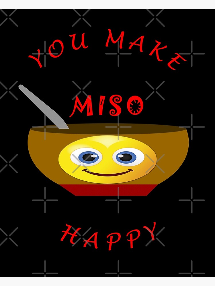 "You Make Miso Happy - Make Me So Happy - Red Emoji Smiley" Art Print ...