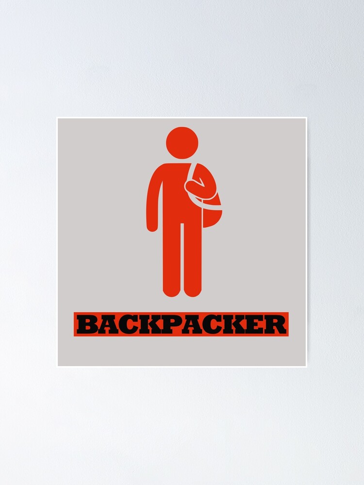 "Backpacker sign" Poster for Sale by EnjoyRiot | Redbubble
