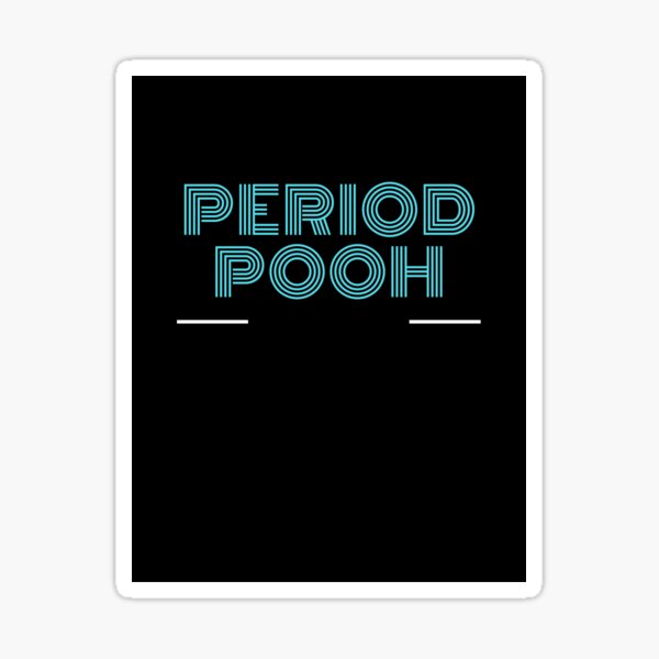 "Period pooh" Sticker for Sale by Saiweysai | Redbubble