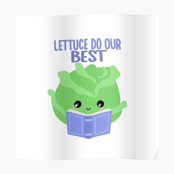 "Lettuce Do Our Best - Food Funny Cute - lettuce pun - food pun" Poster ...