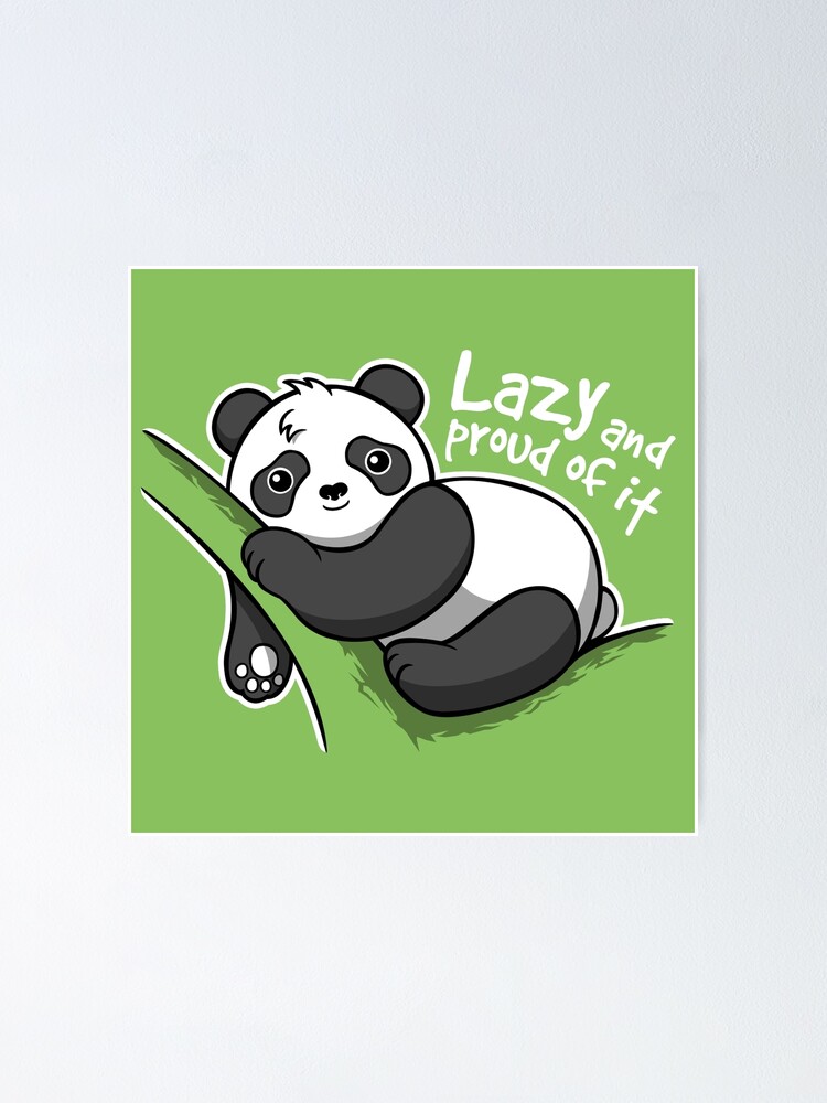 "Lazy panda" Poster for Sale by NemiMakeit | Redbubble