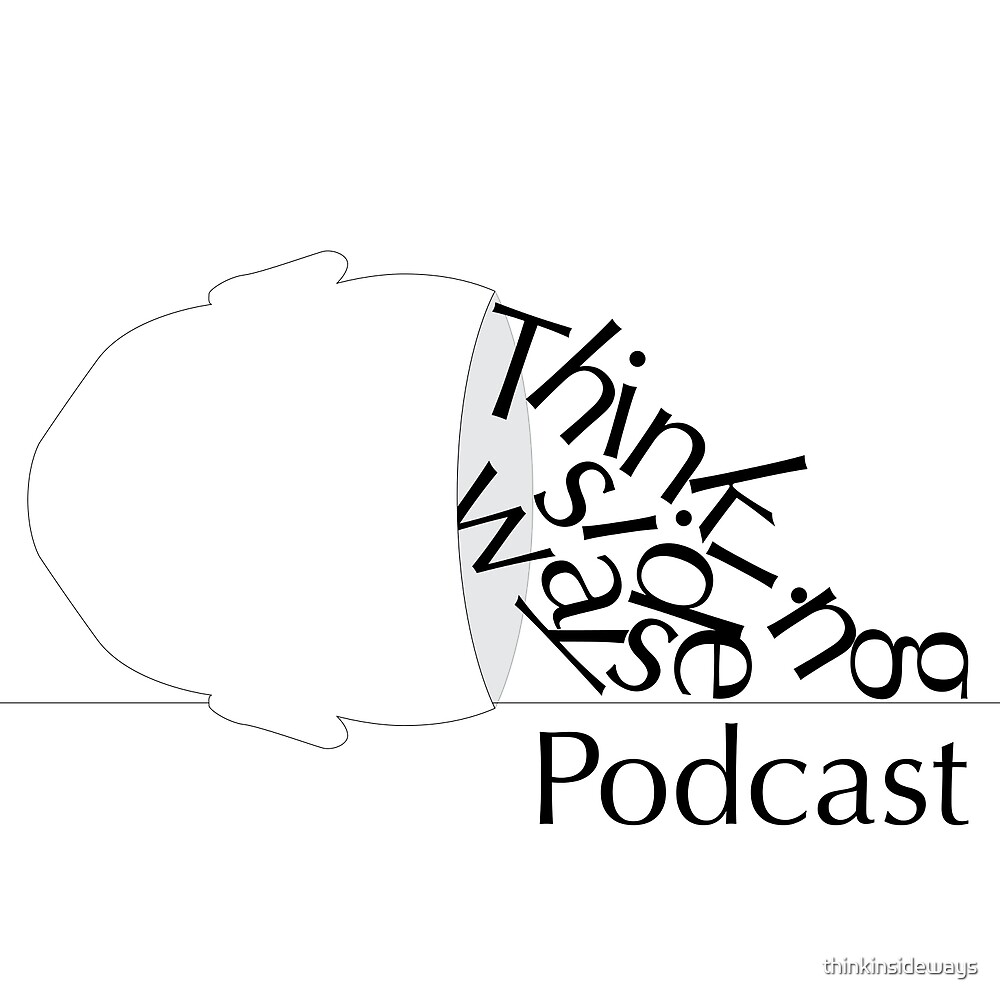 "Thinking Sideways Podcast Original Logo" by thinkinsideways | Redbubble
