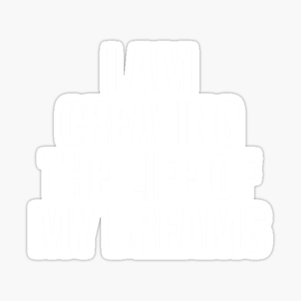 "I am creating the life of my dreams : motivational quotes positive ...