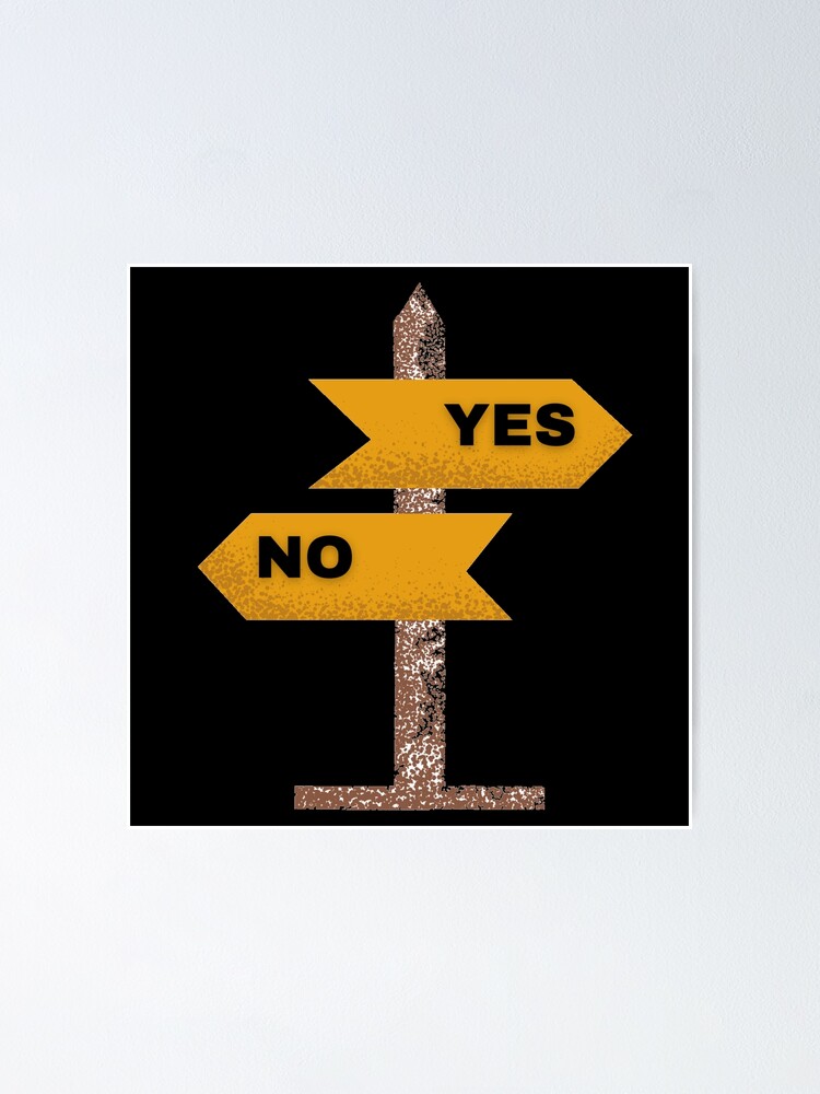 "YES NO" Poster for Sale by TrenzDesign | Redbubble