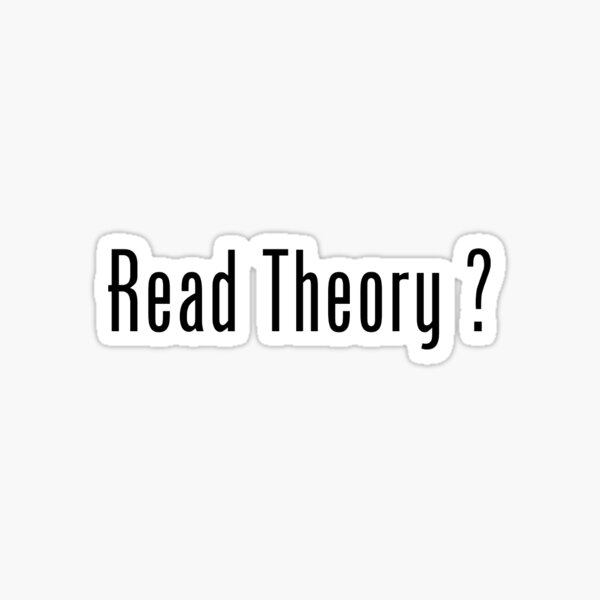 "Read Theory? " Sticker by rogers-19 | Redbubble