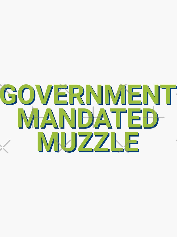 "Government Mandated Muzzle 2020" Sticker for Sale by Soursoul99 ...