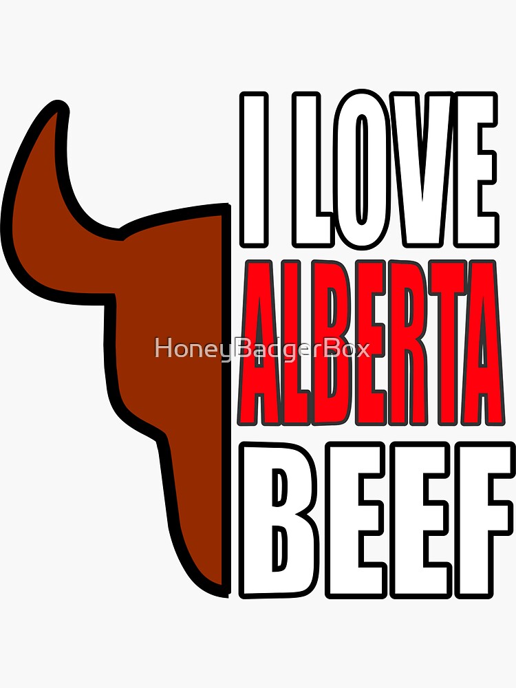 "Alberta Beef" Sticker for Sale by HoneyBadgerBox | Redbubble