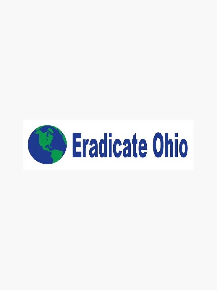 "Eradicate Ohio" Sticker for Sale by Bellaeit | Redbubble