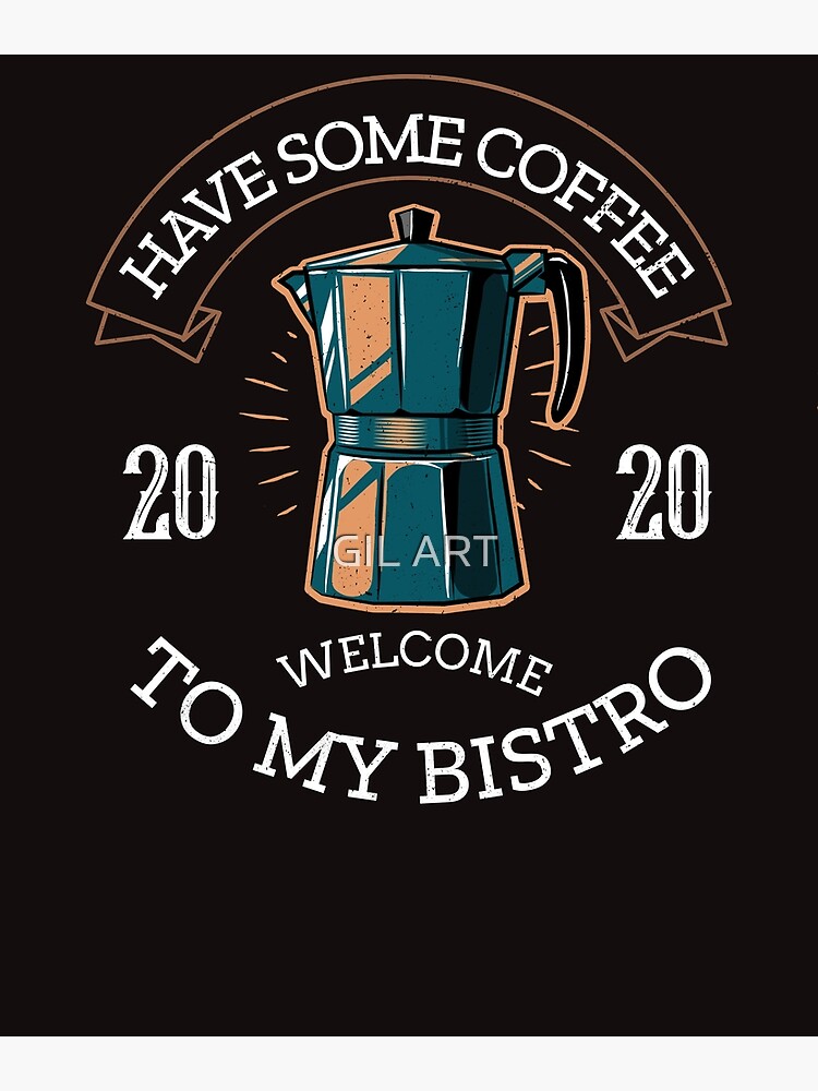 "HAVE SOME COFFEE" Poster for Sale by Kellerstr44 | Redbubble