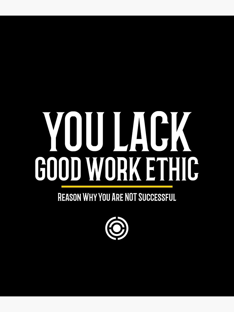 "You Lack Good Work Ethic - Reason Why You Are NOT Successful" Sticker ...