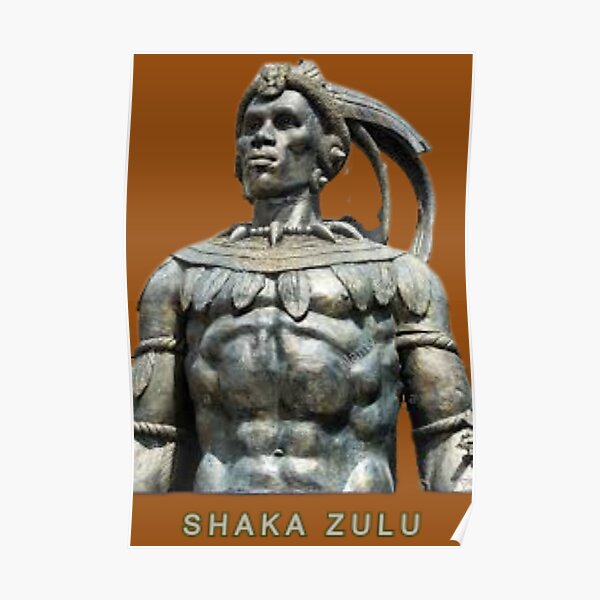 Shaka Zulu Posters | Redbubble