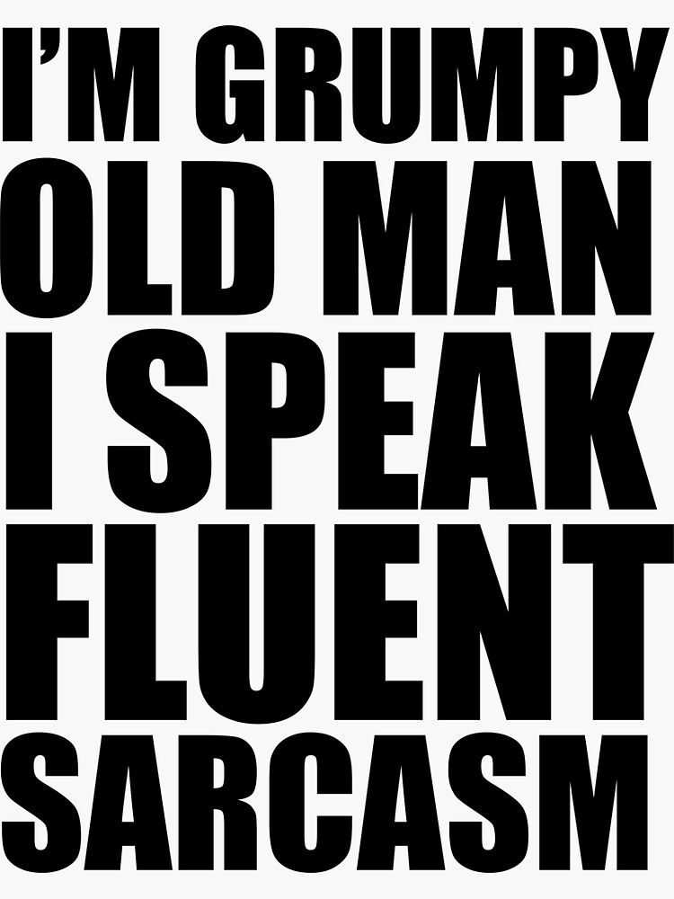 "IM GRUMPY OLD MAN BEST GIFT " Sticker for Sale by kissweb | Redbubble