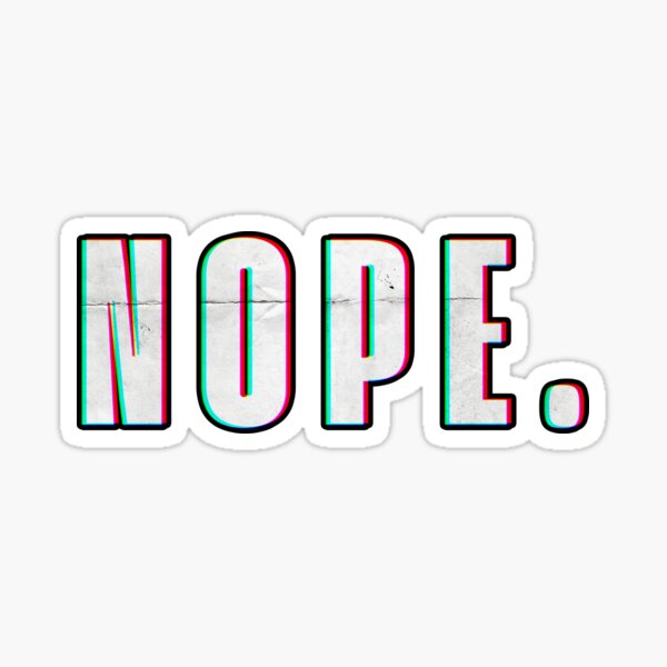 "Nope." Sticker for Sale by paicee | Redbubble