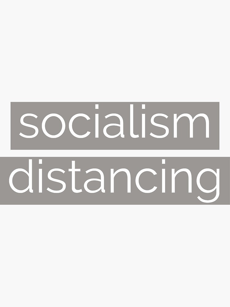 "Socialism Distancing" Sticker for Sale by Viridium | Redbubble