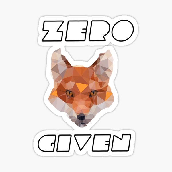 "Zero Fox Given" Sticker by DesignBros | Redbubble