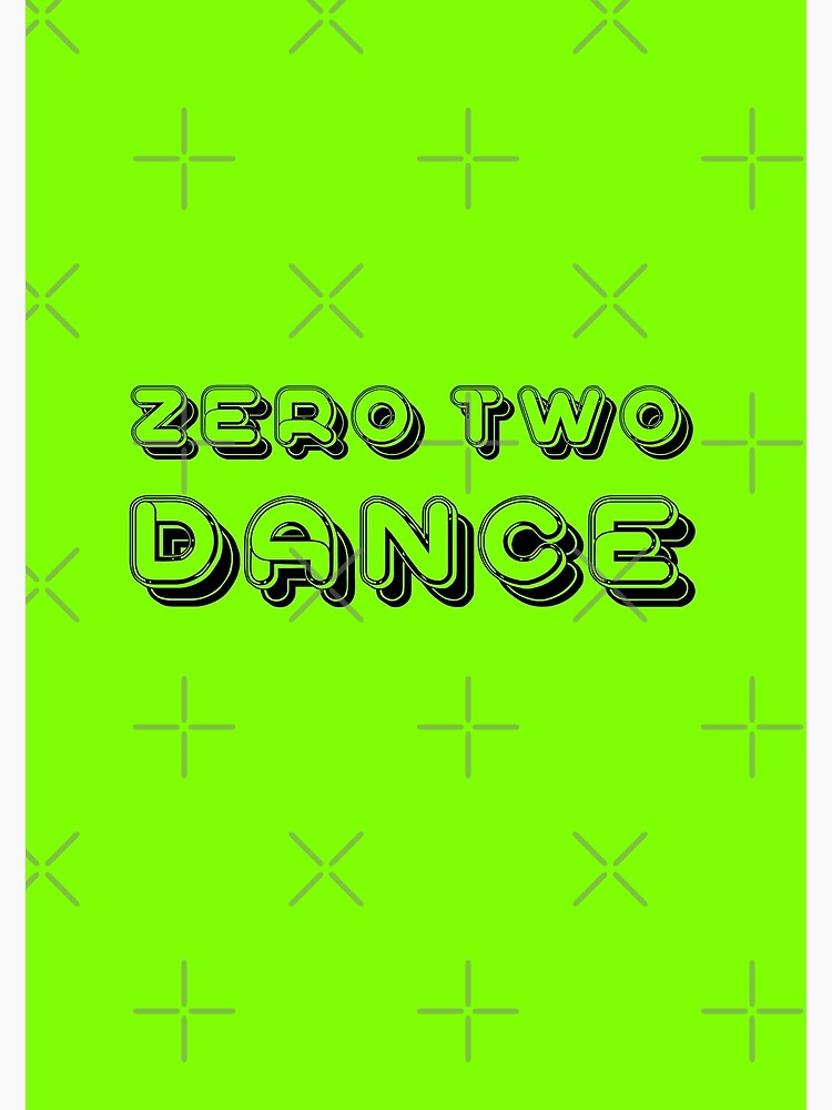 "Zero Two Dance Green" Poster for Sale by DamaliePierre | Redbubble