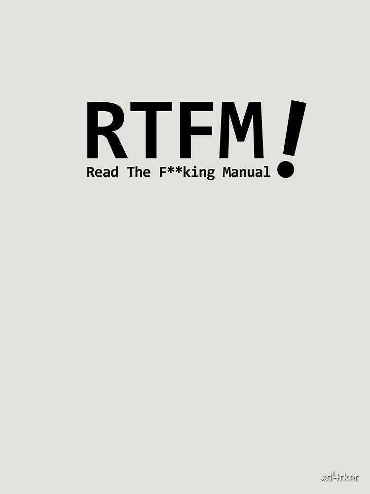"RTFM!" T-shirt for Sale by xd4rker | Redbubble | rtfm t-shirts - read ...