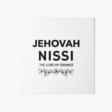 "Jehovah Nissi The Lord My Banner" Art Board Print by MariesDesigns11 ...