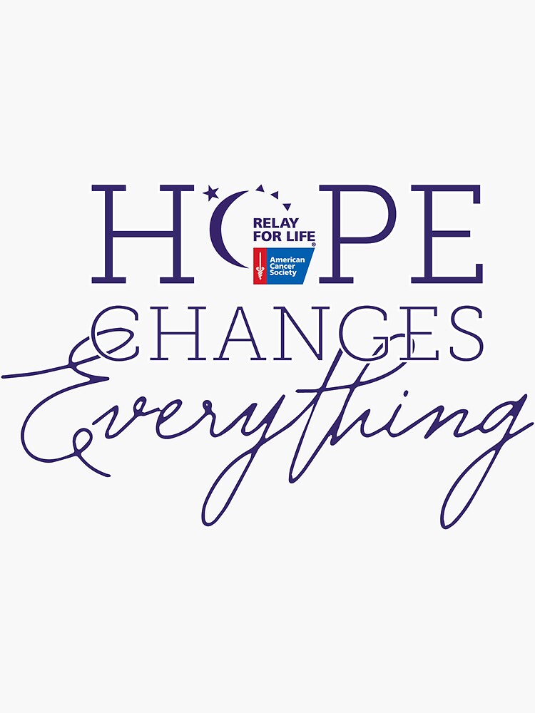 "Hope Changes Everything" Sticker for Sale by fsurelayforlife | Redbubble
