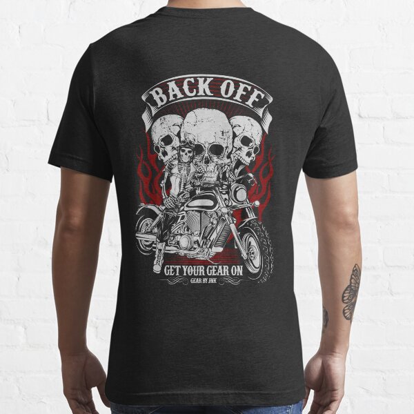 "BACK OFF Motorcycle Rider T Shirt" T-shirt for Sale by GearJNK ...