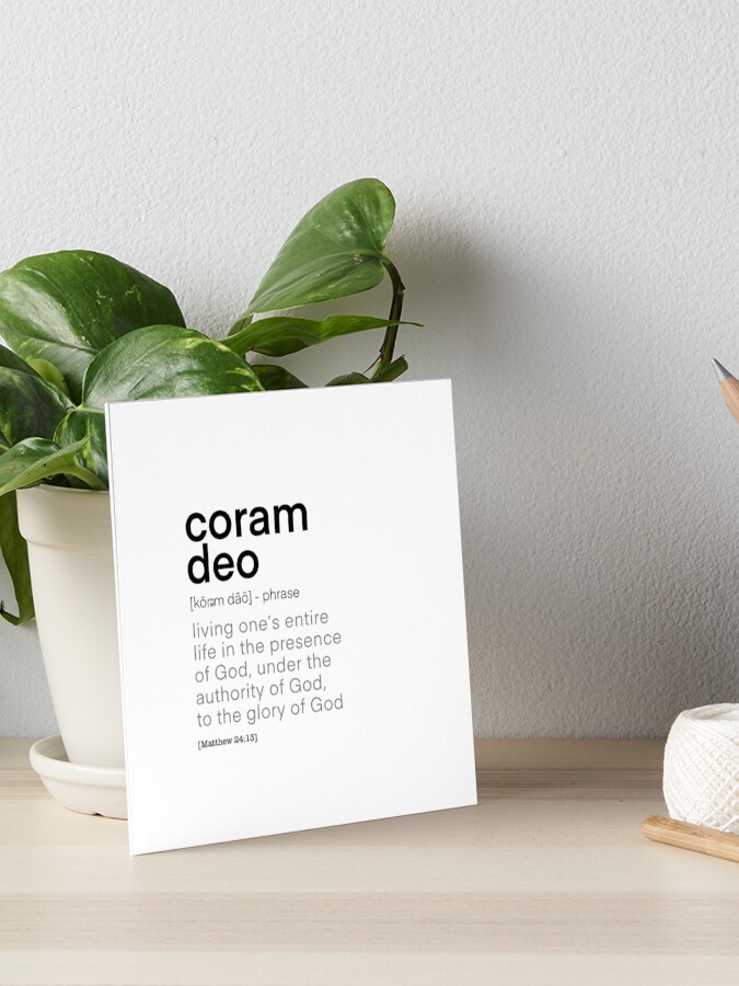 "Coram Deo" Art Board Print for Sale by MereFaith | Redbubble