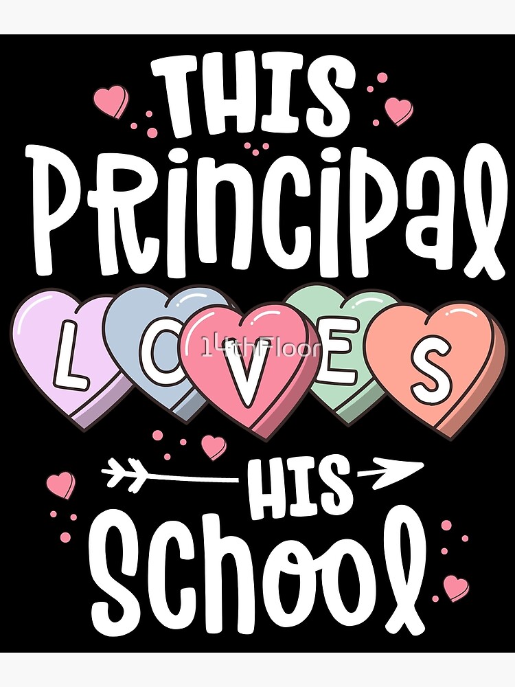 "Principal Valentines Day Shirt Gift Hearts Loves His School" Poster ...