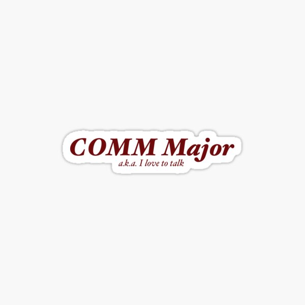 "Comm Major (aka I love to talk)" Sticker by emkspang | Redbubble