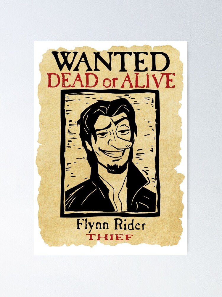 "WANTED FLYNN RIDER: LONG NOSE" Poster for Sale by GrumpyBoobsArt ...