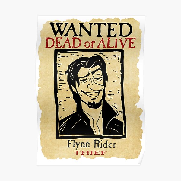 "WANTED FLYNN RIDER: LONG NOSE" Poster for Sale by GrumpyBoobsArt ...